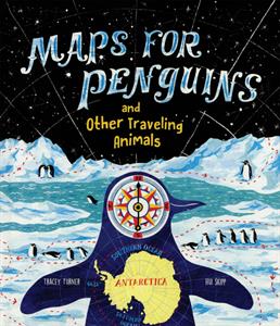 Maps for Penguins and Other Traveling Animals - Farmyard Books | Brand ...